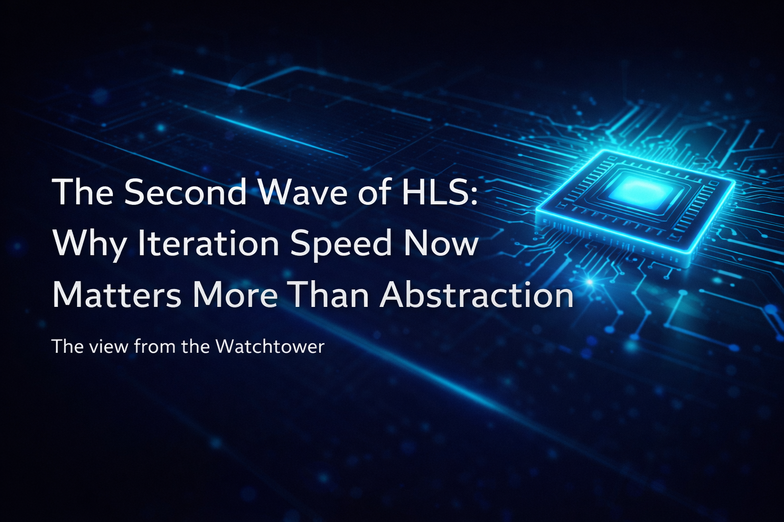The Second Wave of HLS: Why Iteration Speed Now Matters More Than ...